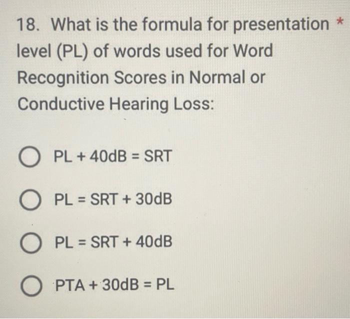 Solved 18. What is the formula for presentation * level (PL) | Chegg.com