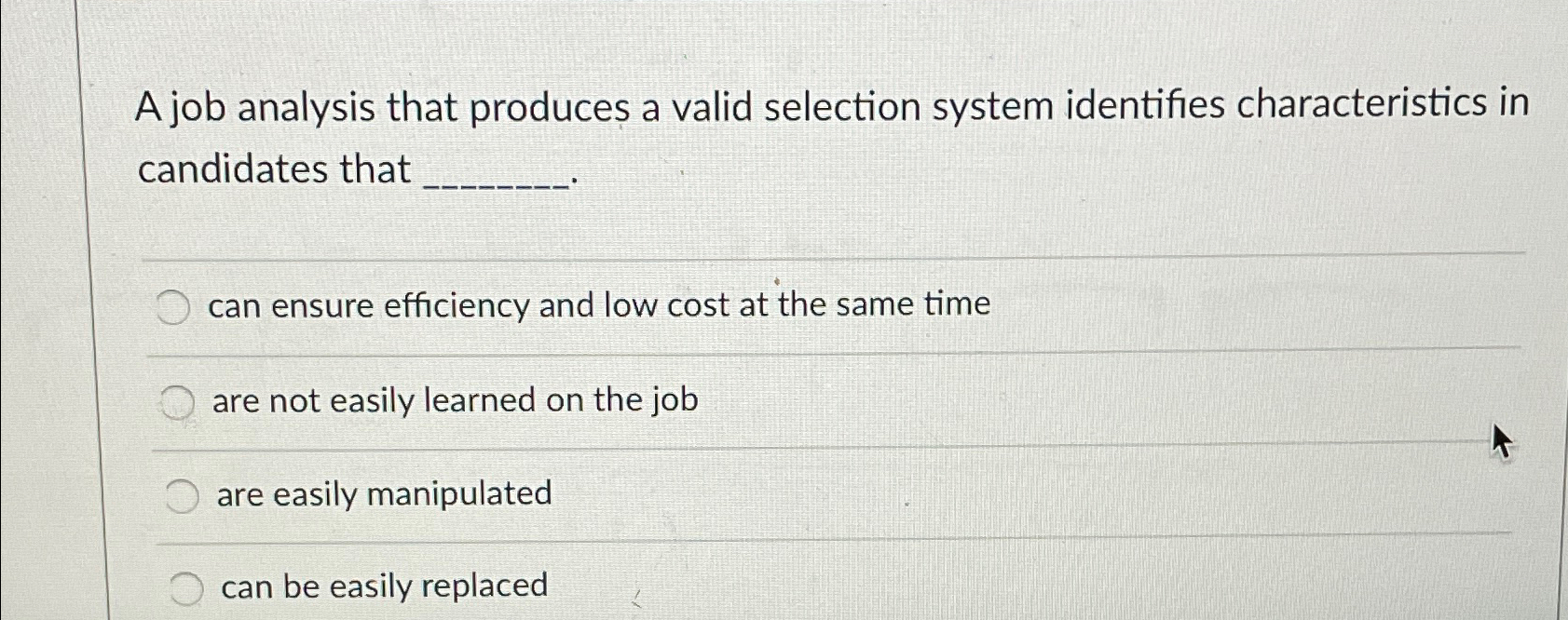 Solved A job analysis that produces a valid selection system | Chegg.com