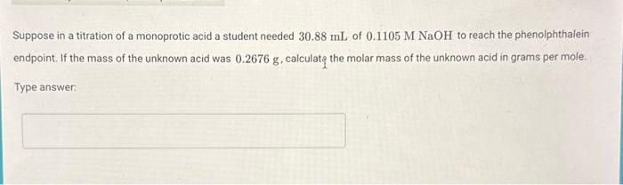 Solved Suppose in a titration of a monoprotic acid a student | Chegg.com