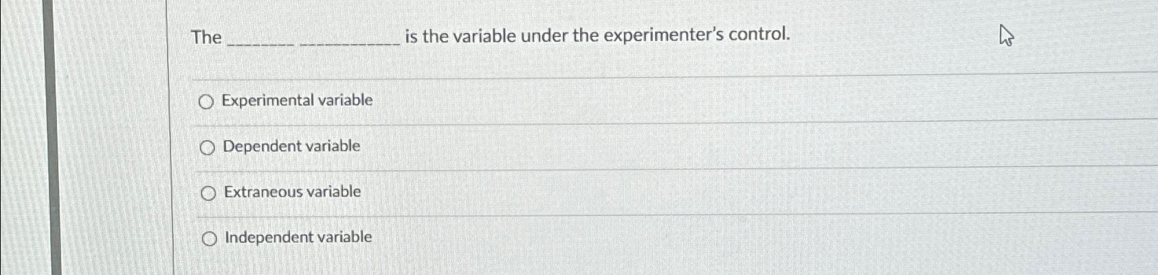 Solved The is the variable under the experimenter's | Chegg.com
