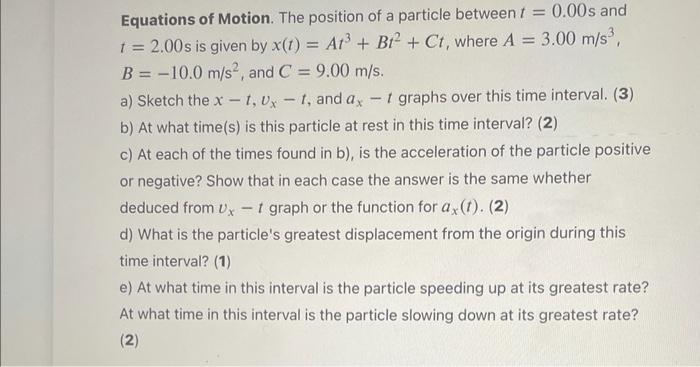 Solved Equations of Motion. The position of a particle | Chegg.com