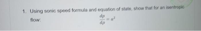 Solved 1. Using sonic speed formula and equation of state, | Chegg.com