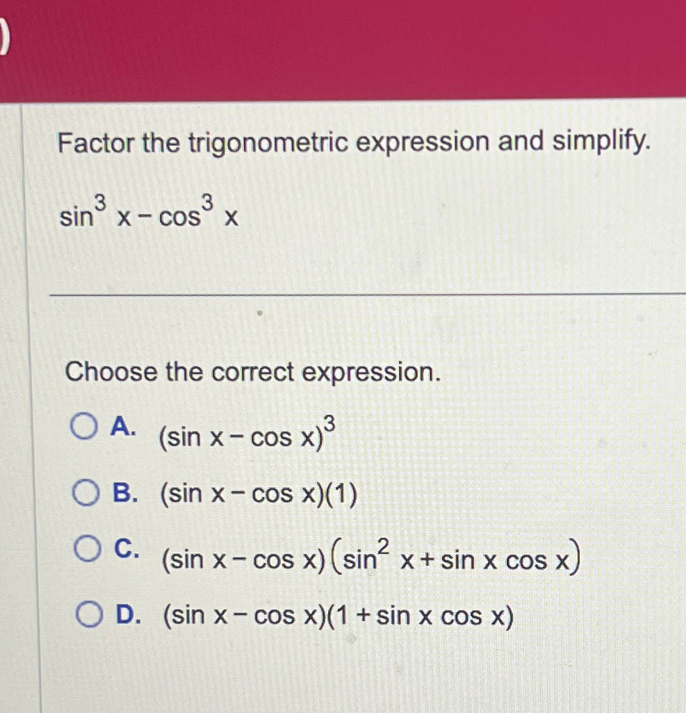 Solved Factor the trigonometric expression and | Chegg.com