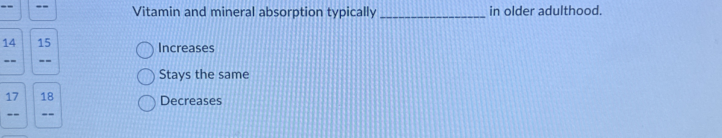 Solved Vitamin and mineral absorption typically ﻿in older | Chegg.com