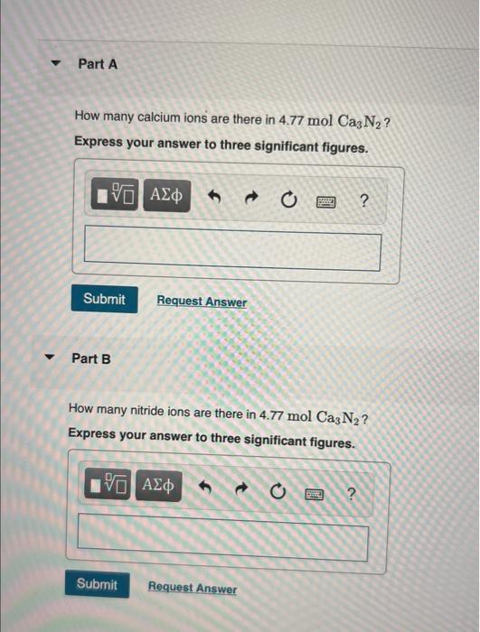Solved How many calcium ions are there in 4.77 molCa3 N2 ? | Chegg.com