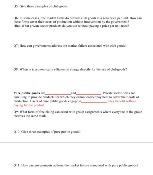 Solved Q5: Give three examples of club goods. Q6: In some | Chegg.com