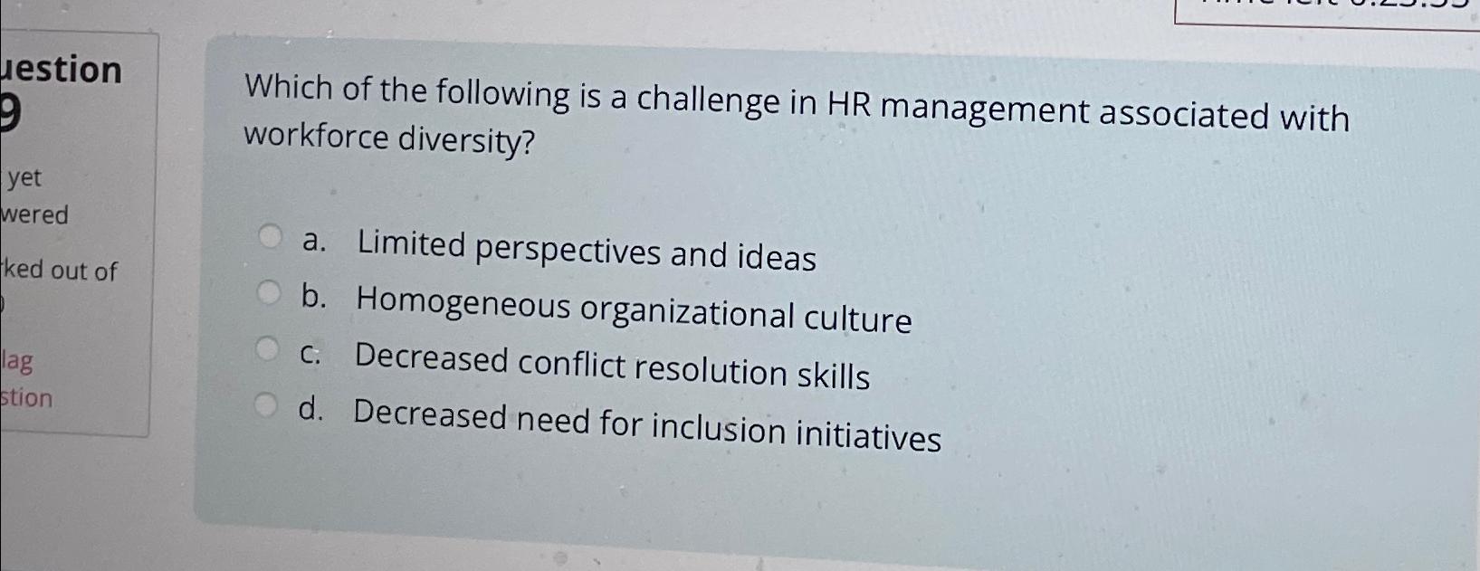 Solved Which of the following is a challenge in HR | Chegg.com