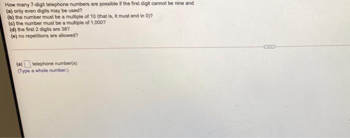 Solved How many 7-digit telephone numbers are possible if | Chegg.com