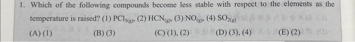 Solved 1. Which of the following compounds become less | Chegg.com