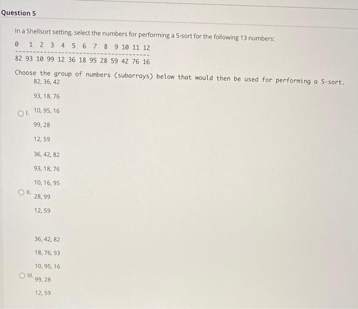 Solved Question 5 In A Shellsort Setting Select The Numbers 5654