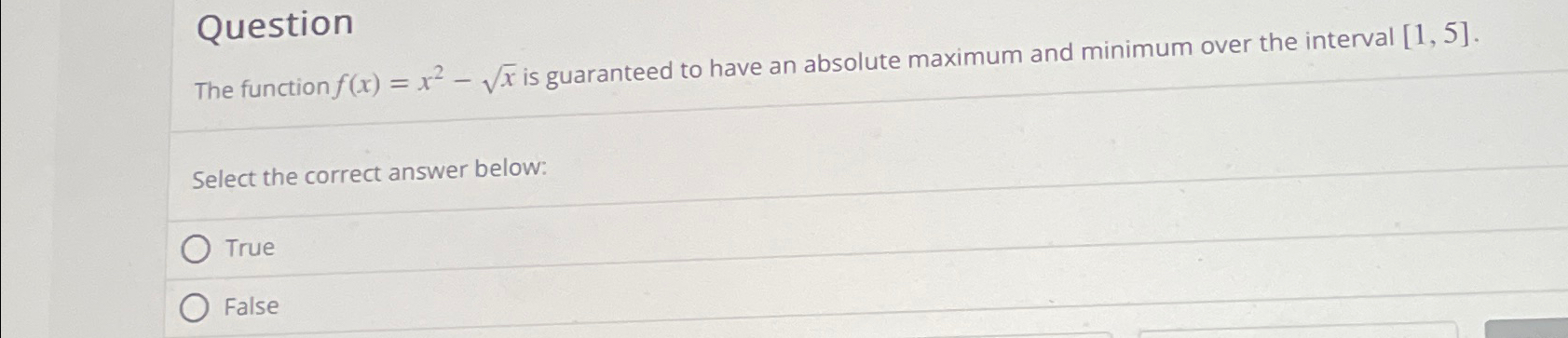 Solved QuestionThe function f(x)=x2-x2 ﻿is guaranteed to | Chegg.com