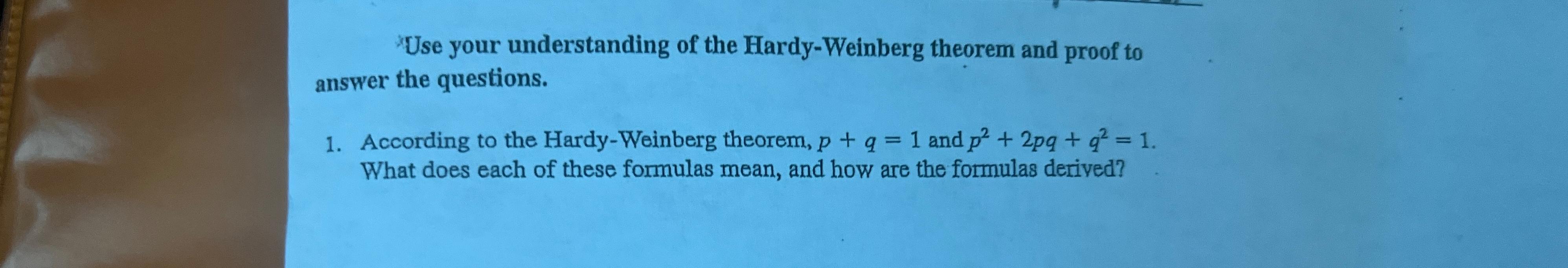 Solved Use your understanding of the Hardy-Weinberg theorem | Chegg.com