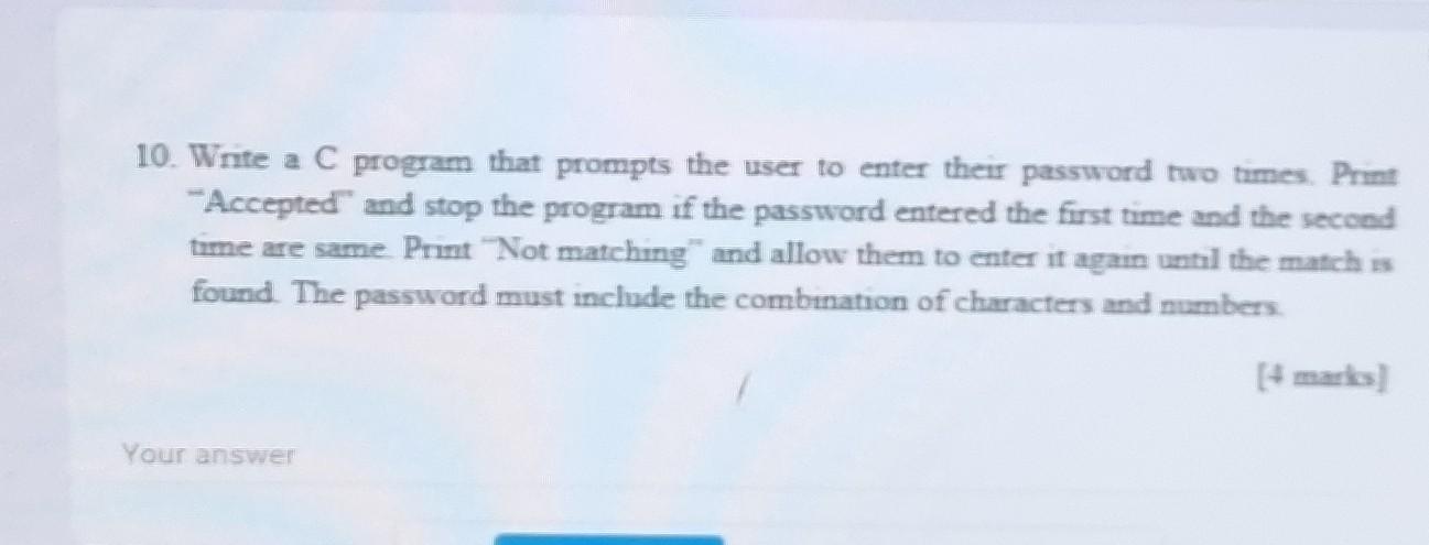 Solved 10. Write a C program that prompts the user to enter | Chegg.com