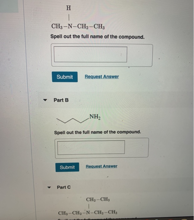 Solved CH3-N-CH2-CH3 Spell out the full name of the | Chegg.com