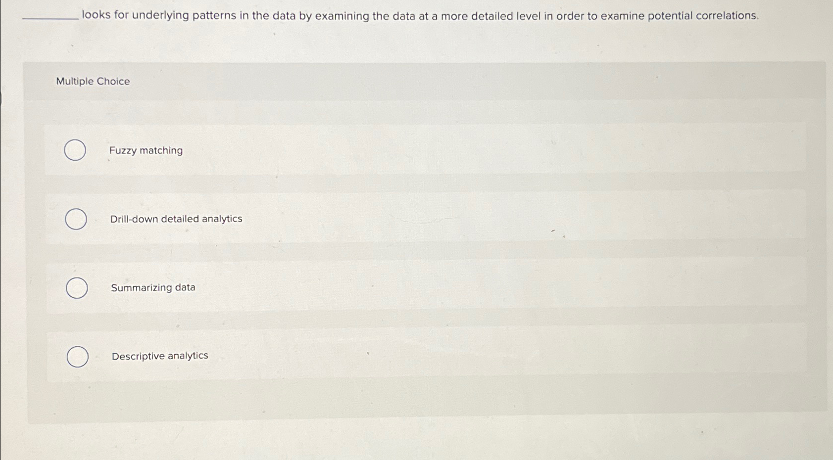 Solved looks for underlying patterns in the data by | Chegg.com