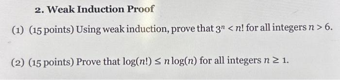 Solved 2. Weak Induction Proof (1) (15 points) Using weak | Chegg.com