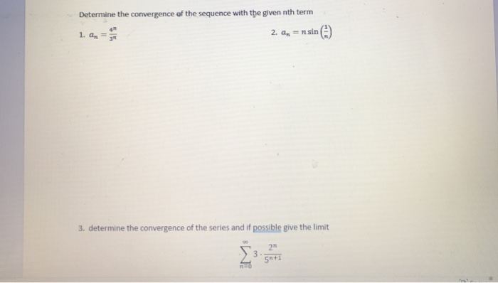 Solved Determine the convergence of the sequence with the | Chegg.com