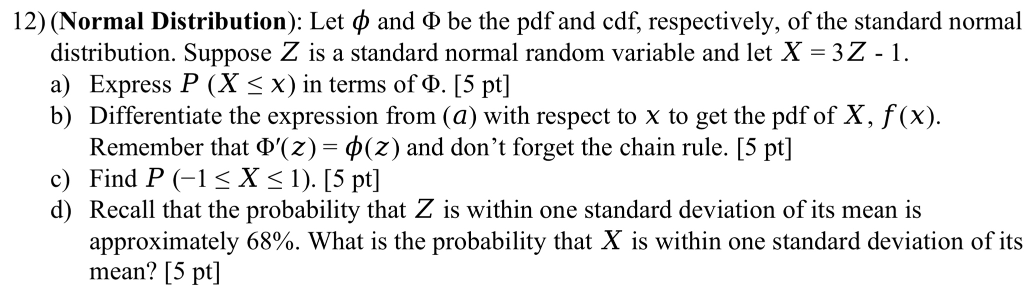 Solved (Normal Distribution): Let φ ﻿and Φ ﻿be the pdf and | Chegg.com