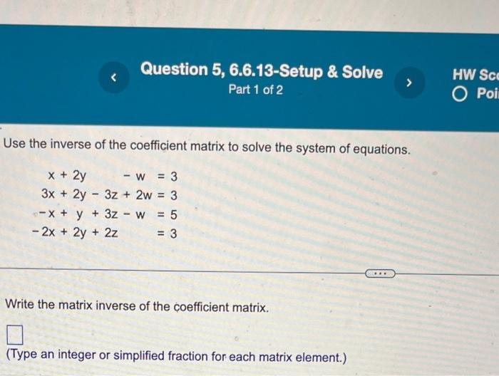 Solved Use the inverse of the coefficient matrix to solve | Chegg.com