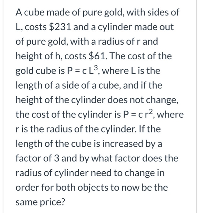 Solved A cube made of pure gold, with sides of L, costs $231 | Chegg.com