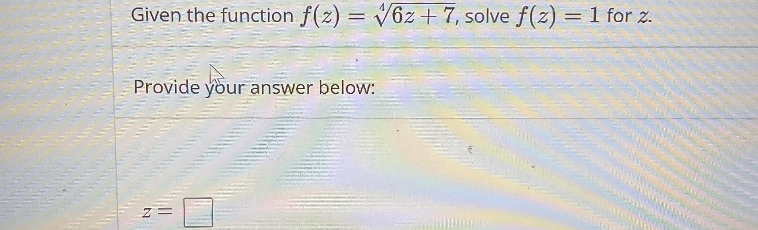 Solved Given the function f(z)=6z+74, ﻿solve f(z)=1 ﻿for | Chegg.com