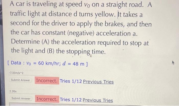 Solved A car is traveling at speed v0 on a straight road. A | Chegg.com