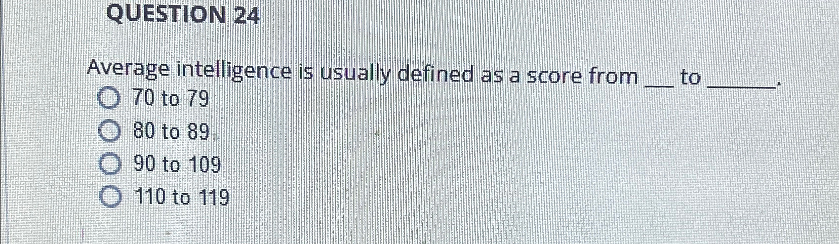 Solved QUESTION 24Average intellig\table[[70 ﻿to 79],[80 ﻿to | Chegg.com