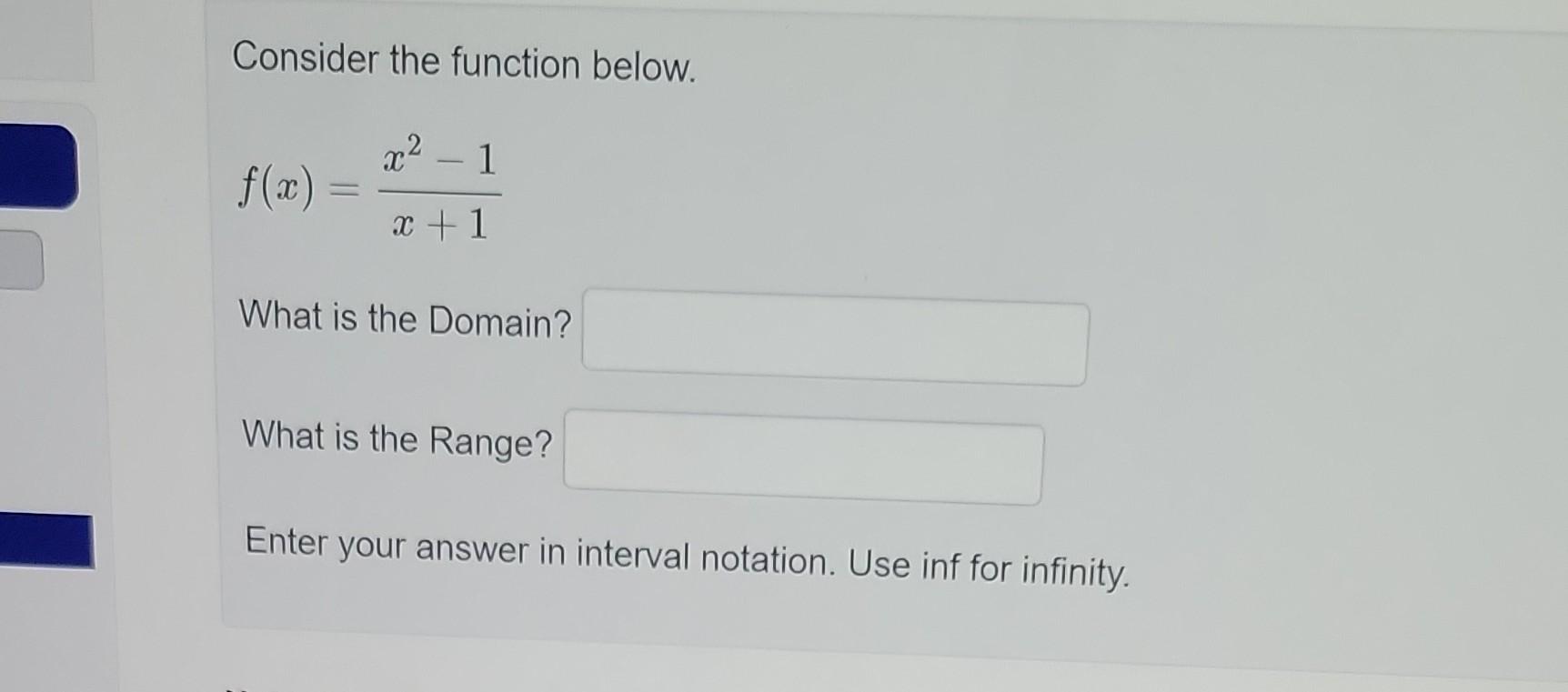 Solved Consider the function below. f(x)=x+1x2−1 What is the | Chegg.com