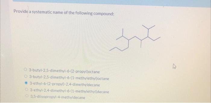 Solved Provide a systematic name of the following compound: | Chegg.com