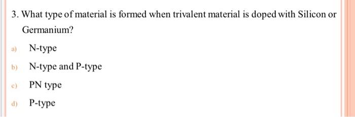Solved 3. What type of material is formed when trivalent | Chegg.com