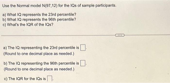 Solved Use the Normal model N(97,12) for the IQs of sample | Chegg.com