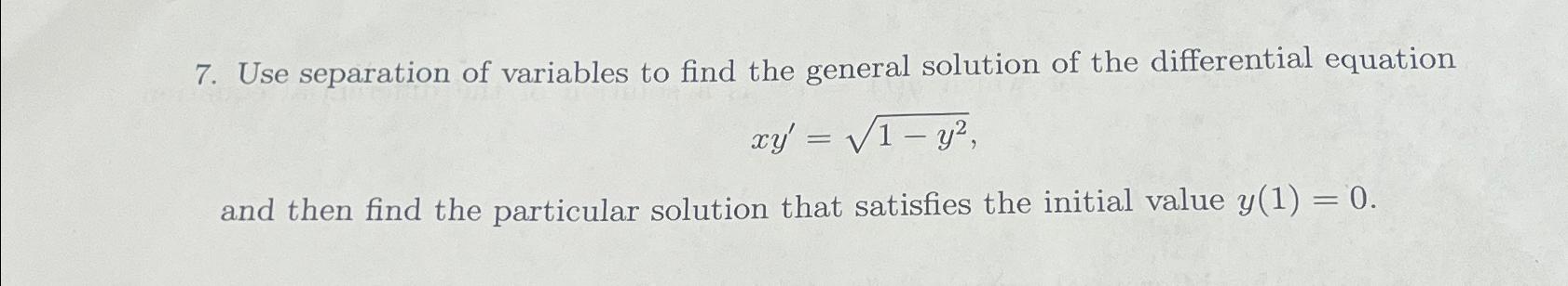Solved Use separation of variables to find the general | Chegg.com