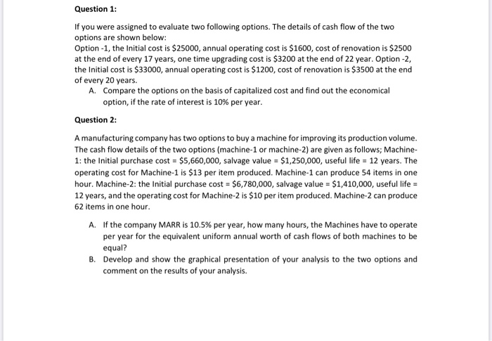 Solved Question 1: If you were assigned to evaluate two | Chegg.com