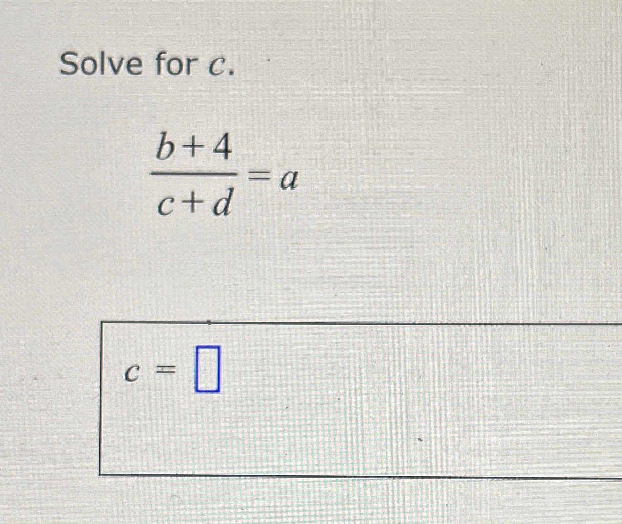 Solved Solve for c.b+4c+d=a | Chegg.com