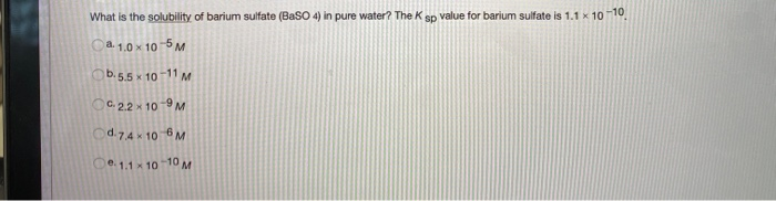 Solved What is the solubility of barium sulfate (BaSO 4) in | Chegg.com