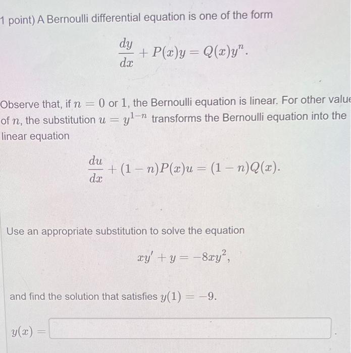 Solved 1 point) A Bernoulli differential equation is one of | Chegg.com