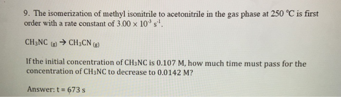 Solved 9. The isomerization of methyl isonitrile to | Chegg.com