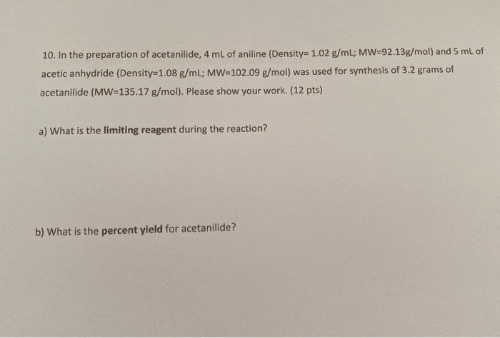 Solved 10. In the preparation of acetanilide, 4 mL of | Chegg.com
