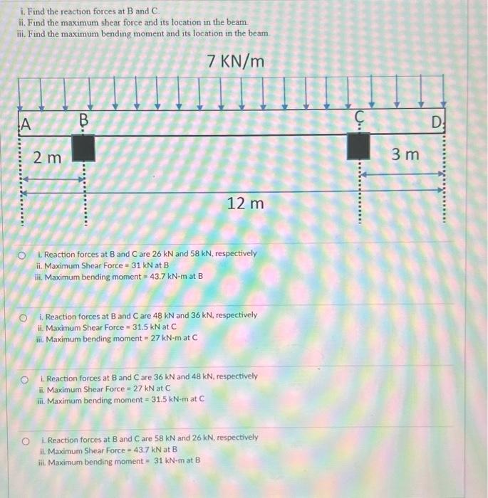 Solved i. Find the reaction forces at B and C. ii. Find the | Chegg.com