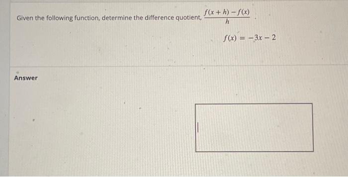 Solved Given the following function, determine the | Chegg.com