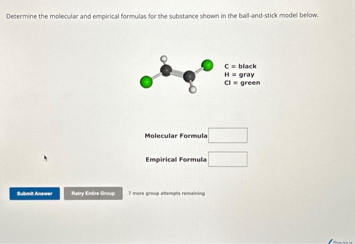 Solved Determine the molecular and empirical formulas for | Chegg.com