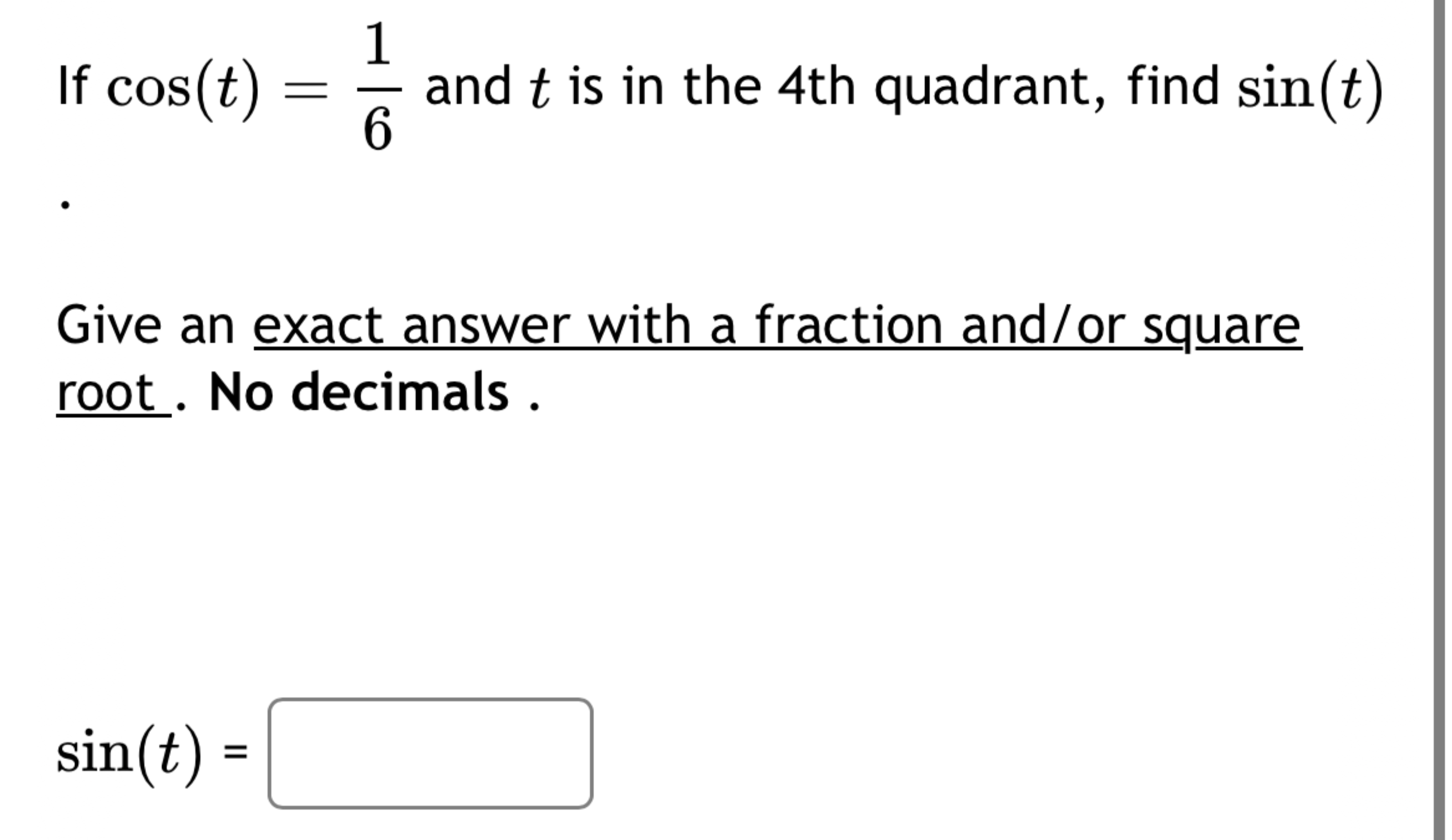 Solved If cos(t)=16 ﻿and t ﻿is in the 4 ﻿th quadrant, find | Chegg.com