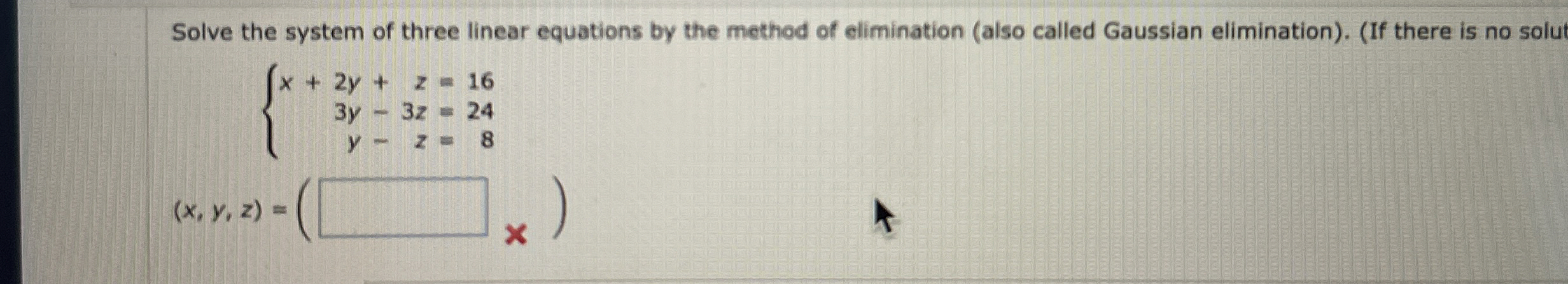 Solve the system of three linear equations by the | Chegg.com