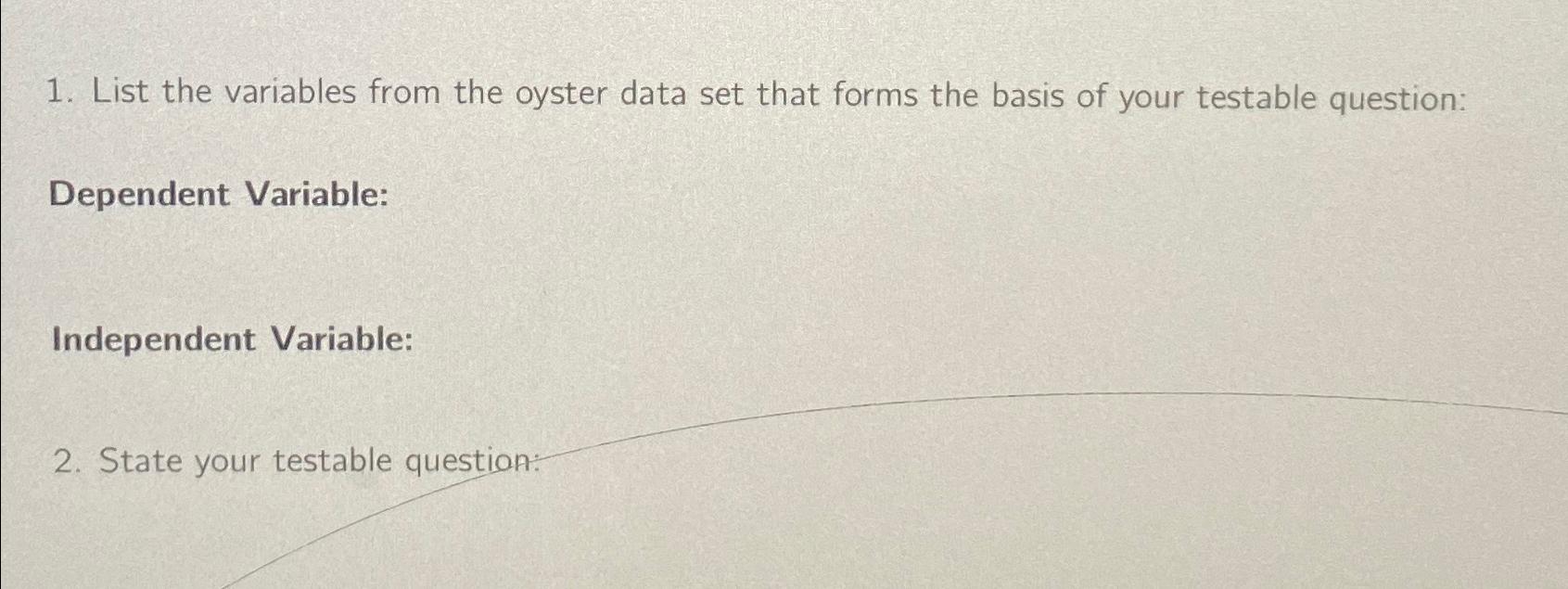Solved List the variables from the oyster data set that | Chegg.com
