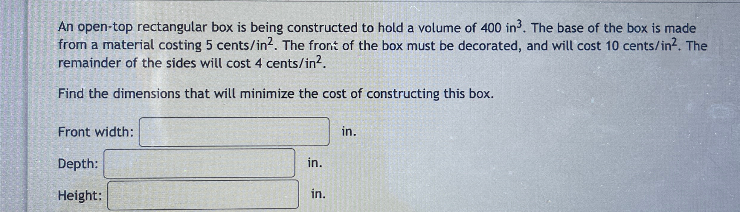 Solved An open-top rectangular box is being constructed to | Chegg.com