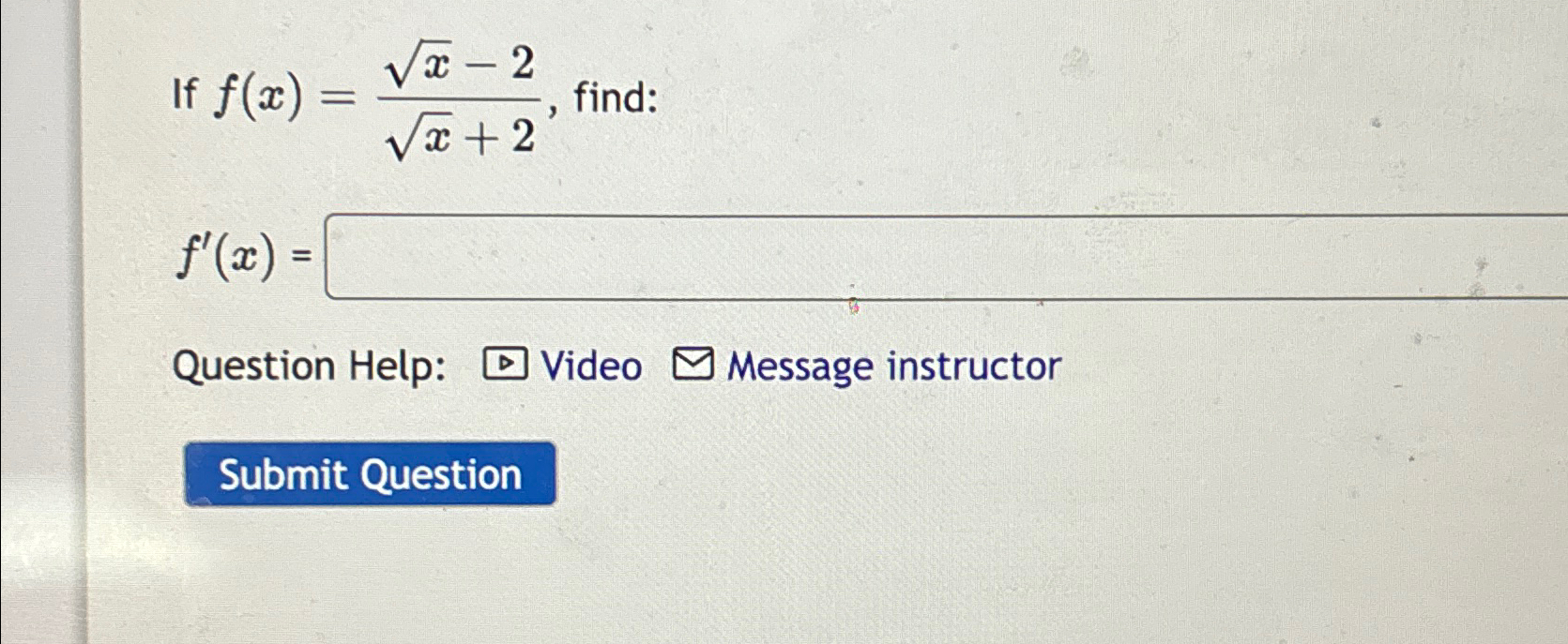 Solved If f(x)=x2-2x2+2, ﻿find:f'(x)=Question | Chegg.com