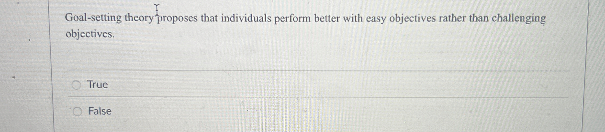 Solved Goal-setting theory proposes that individuals perform | Chegg.com