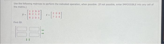 Solved Use the following matrices to perform the indicated | Chegg.com