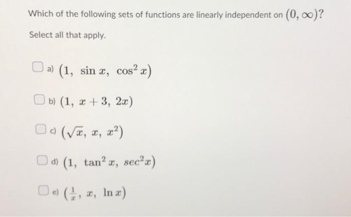 Solved Which of the following sets of functions are linearly | Chegg.com