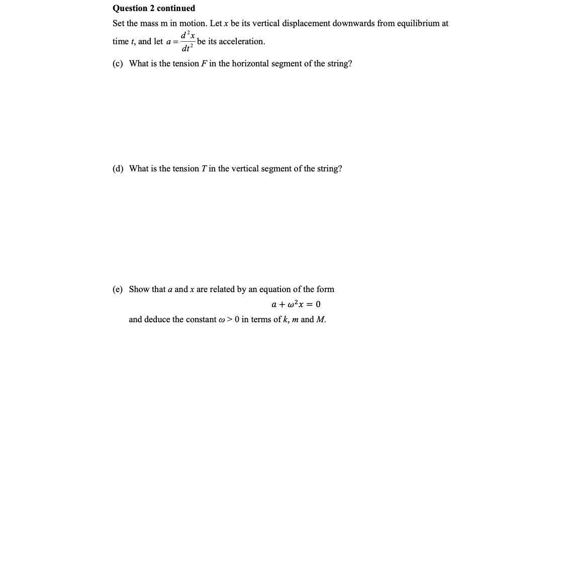Solved Question 2 ﻿continuedSet the mass m ﻿in motion. Let x | Chegg.com